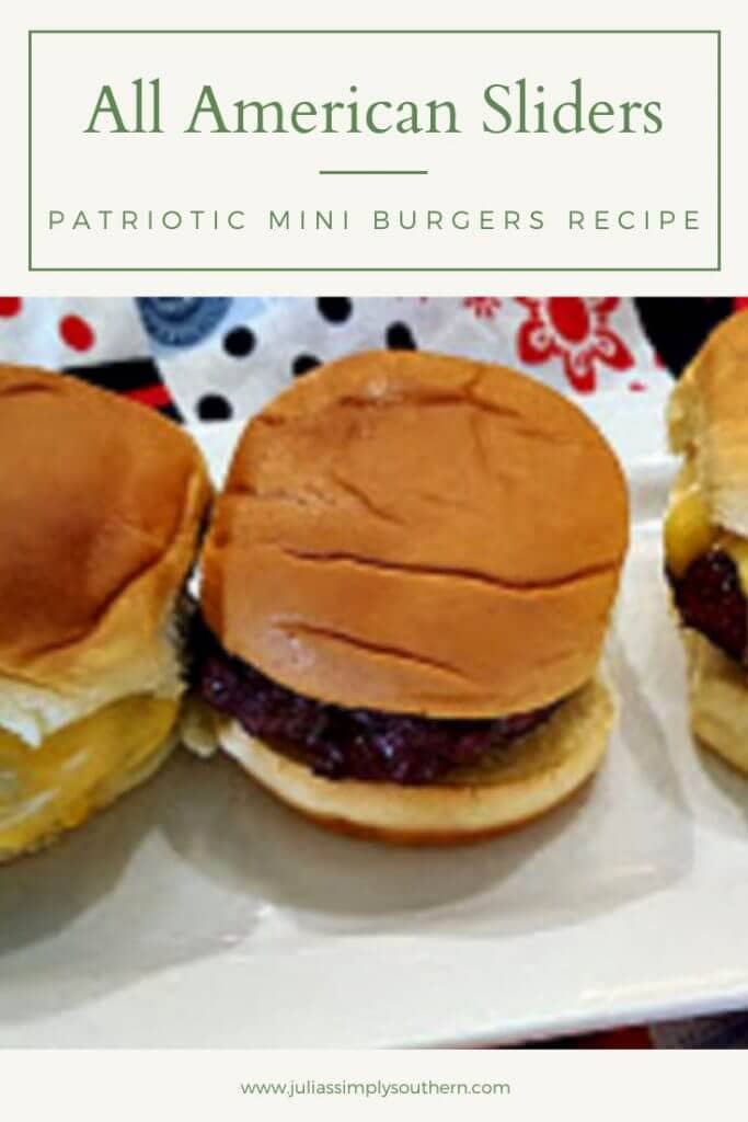 All American Sliders Recipe - Julias Simply Southern- Mini Burger Bar