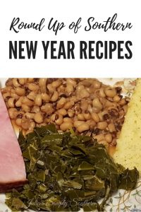 A Collection of Southern New Year's Recipes - Julias Simply Southern